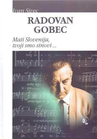 Radovan Gobec – Mati Slovenija, tvoji smo sinovi – Ivan Sivec